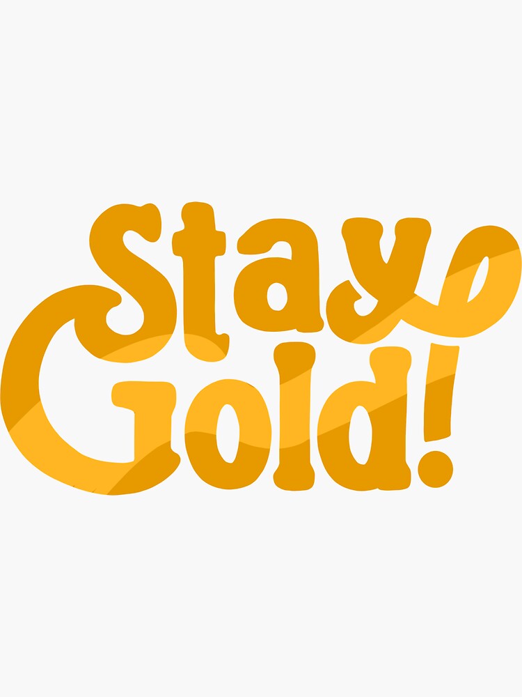 "Stay Gold." Sticker for Sale by 80sKidd | Redbubble