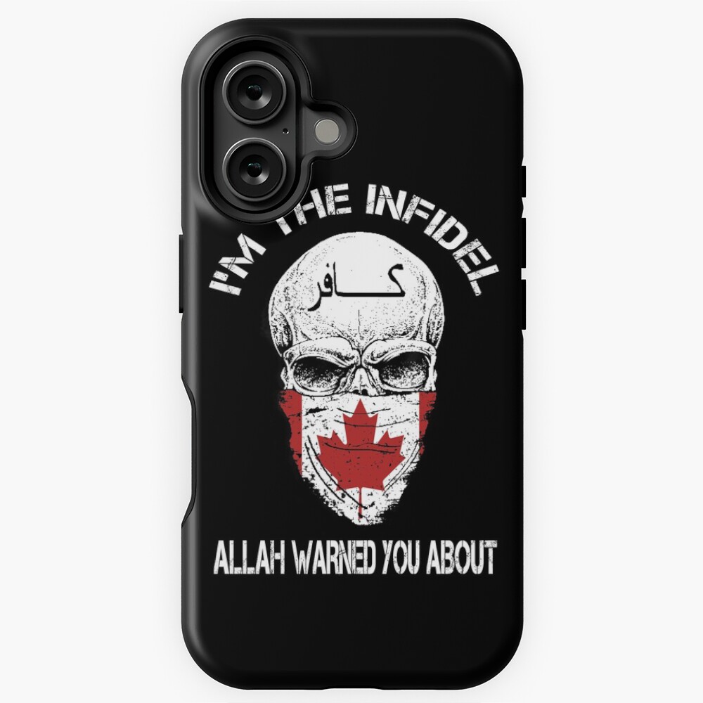 "I am the infidel allah warned you about - infidel canada" Essential T ...