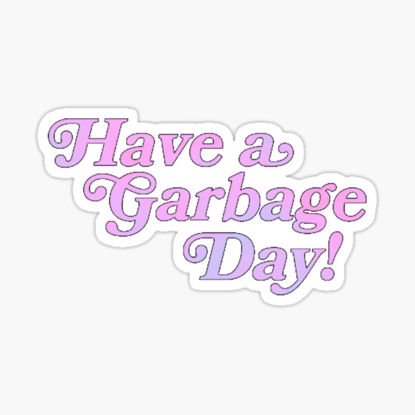 Garbage Day Gifts & Merchandise | Redbubble