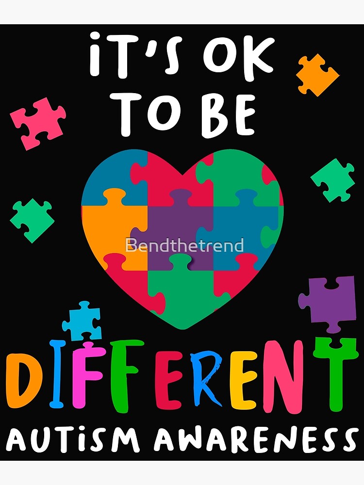 "Autism It's ok to be different" Poster for Sale by Bendthetrend ...