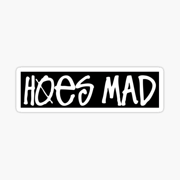 "Hoes Mad [Stussy font]" Sticker for Sale by annahallo34 | Redbubble