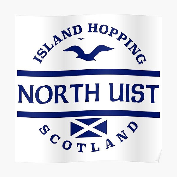 "Island Hopping North Uist, Scottish Islands" Poster for Sale by ...