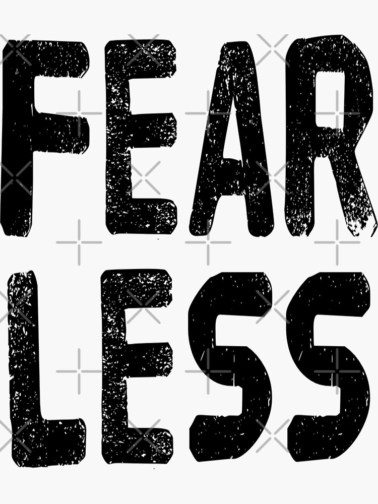 "Fearless - Fear Less" Sticker by madtoyman | Redbubble