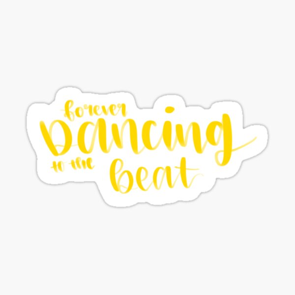 "Forever dancing to the beat sticker ID LETTERING" Sticker for Sale by ...