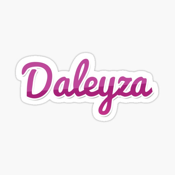 "Daleyza" Sticker for Sale by rednready6 | Redbubble