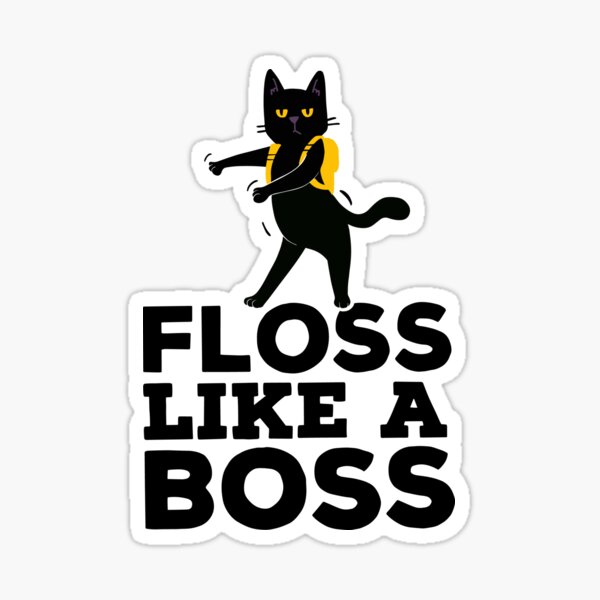 "Black Cat FLOSS LIKE A BOSS Apparel Sticker " Sticker by SusanaDesigns ...
