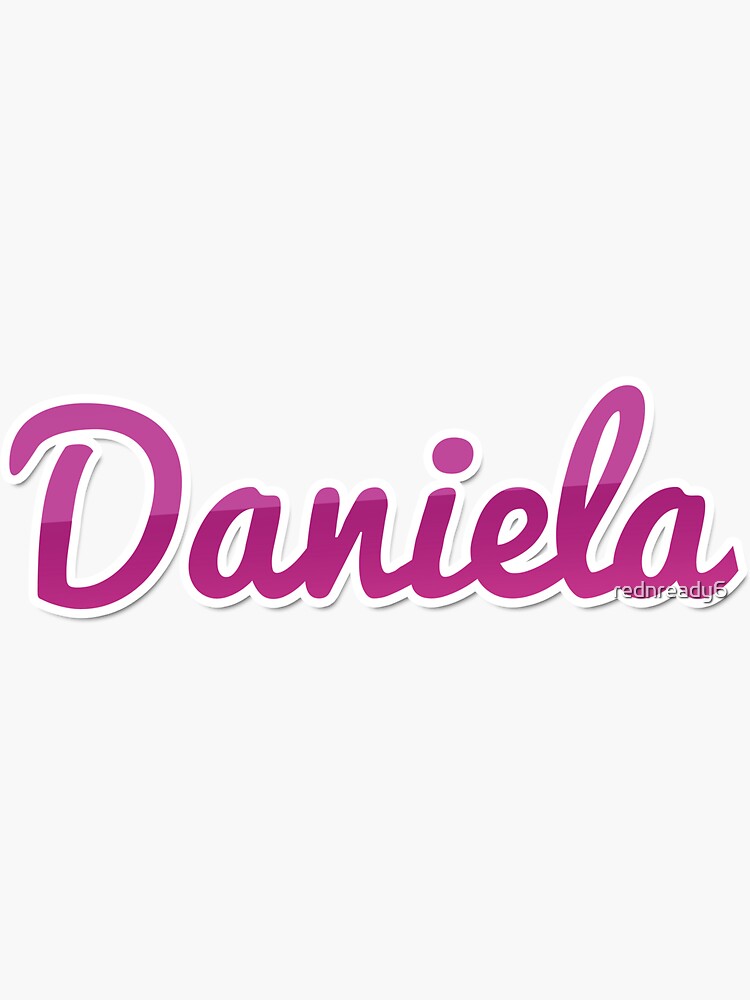 "Daniela" Sticker for Sale by rednready6 | Redbubble