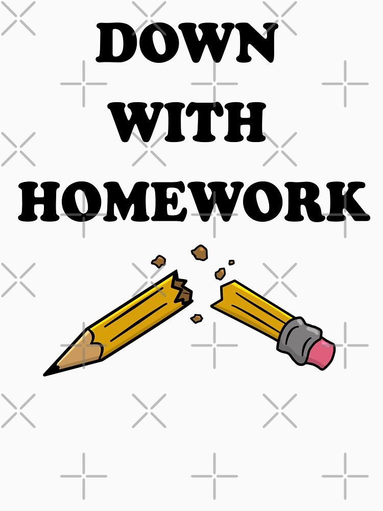 "Down With Homework" T-shirt for Sale by rockbottomau | Redbubble ...