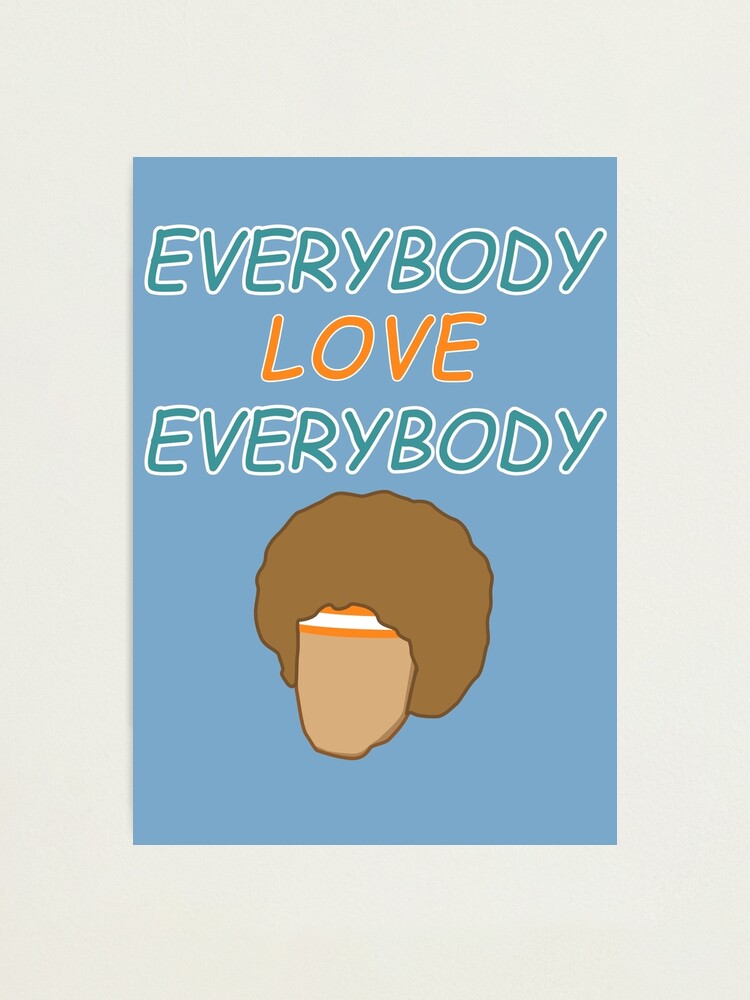 "Everybody Love Everybody" Photographic Print by Styl0 | Redbubble