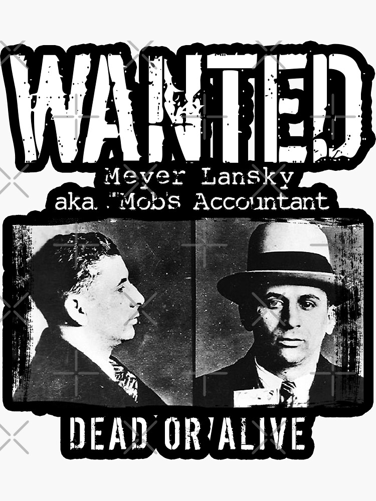 "Meyer Lansky Mugshot - Wanted Dead or Alive" Sticker by EddieBalevo ...