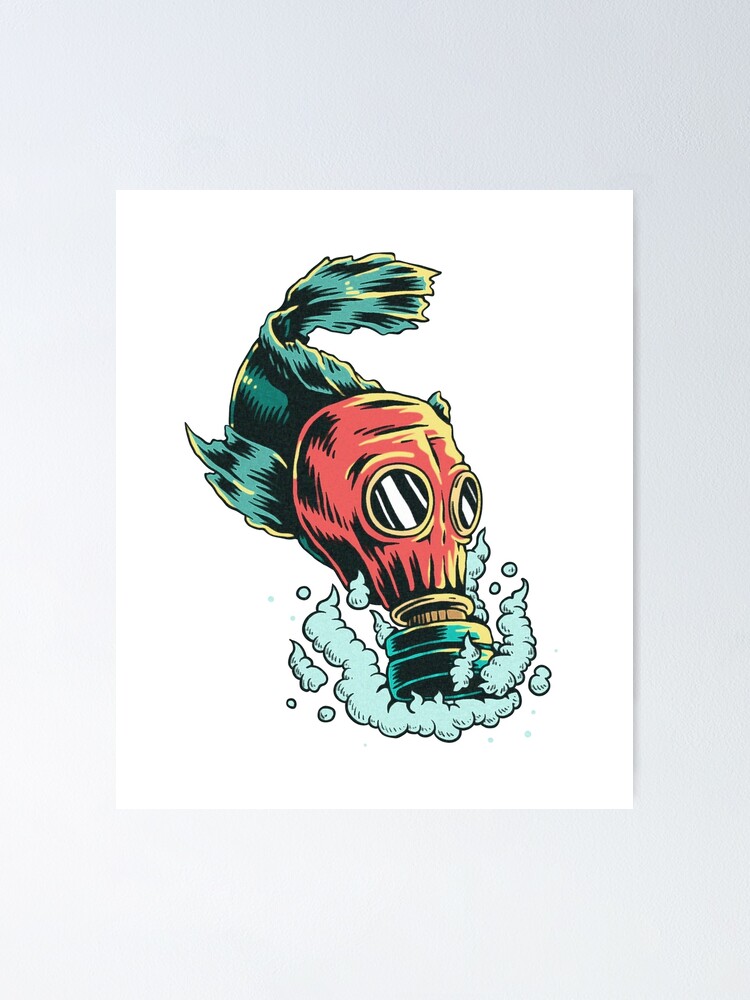 "Gas Mask Fish - Polluted Waters" Poster for Sale by SchoomDesigns ...