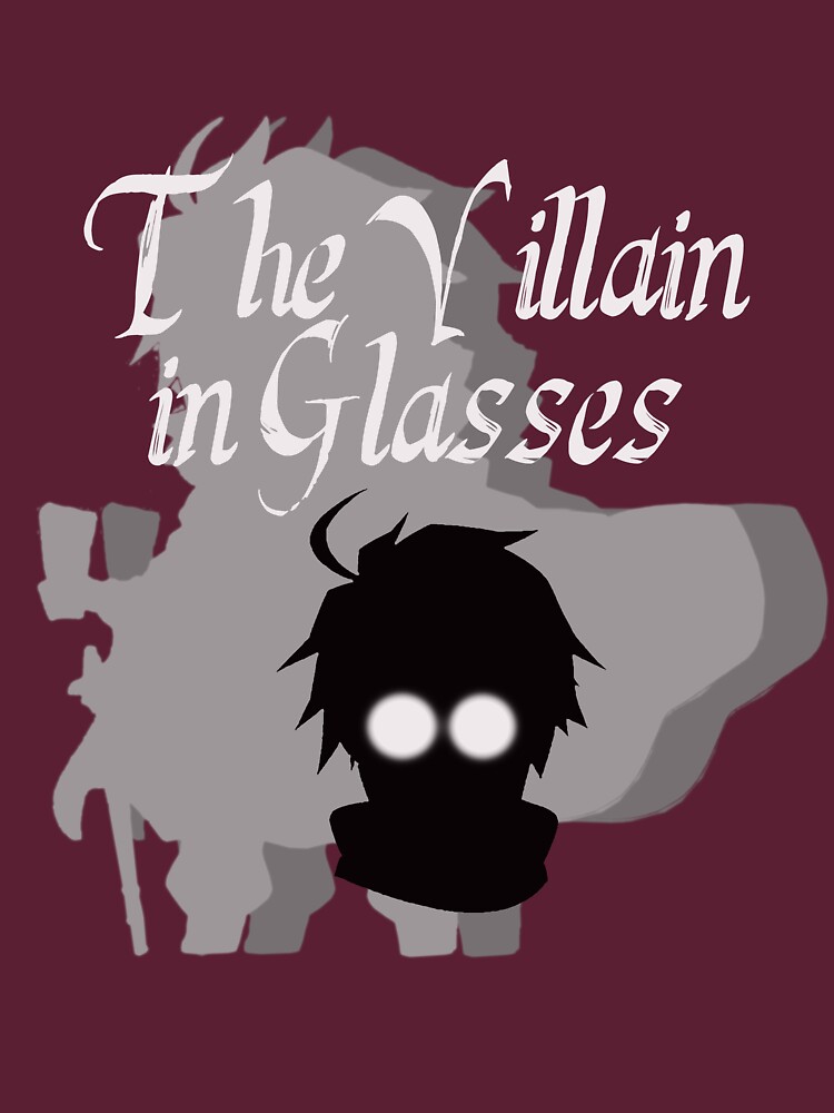 The Villain In Glasses Unisex T Shirt By Sazanami Redbubble