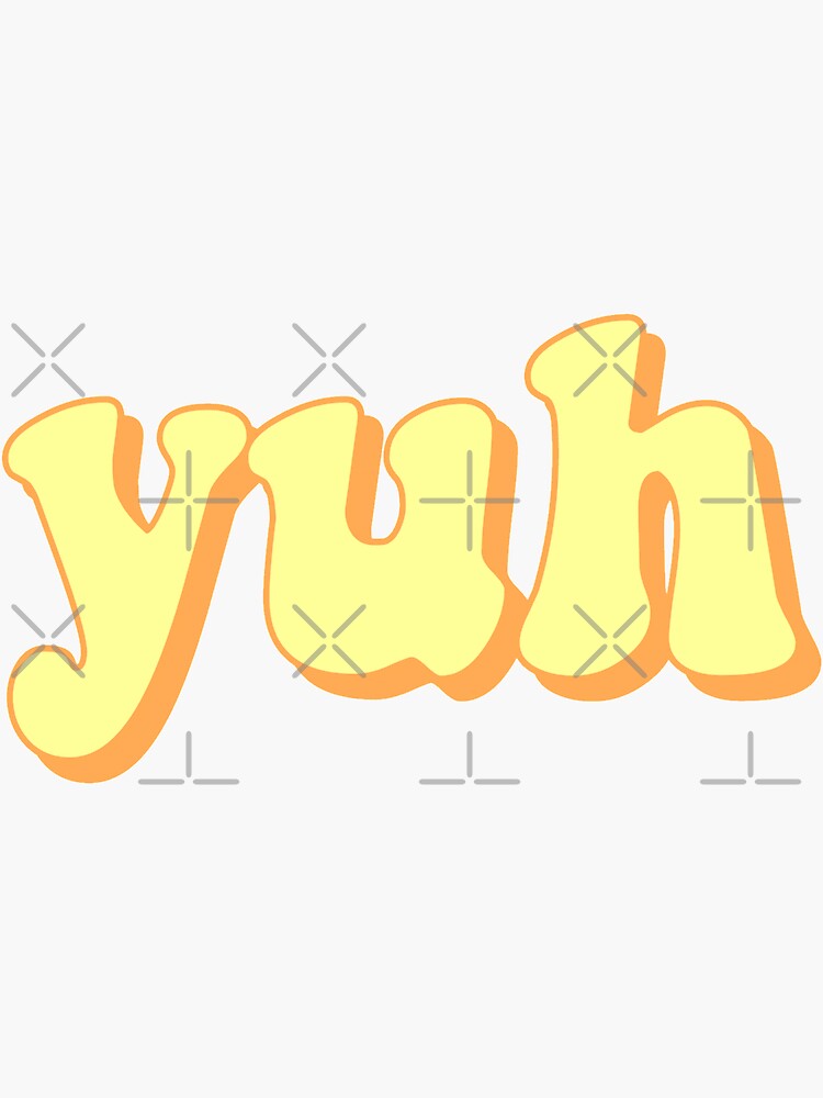 "yuh" Sticker for Sale by alexa1125 | Redbubble