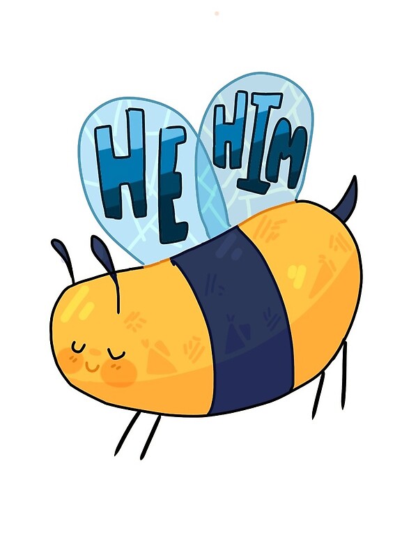 "he/him pronouns bee!" by mint-chip | Redbubble