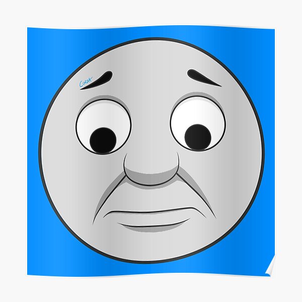 "Thomas (sad face)" Poster for Sale by corzamoon | Redbubble