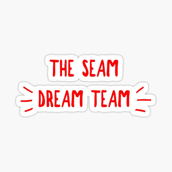 "THE SEAM DREAM TEAM" Sticker by cvgbearcat | Redbubble