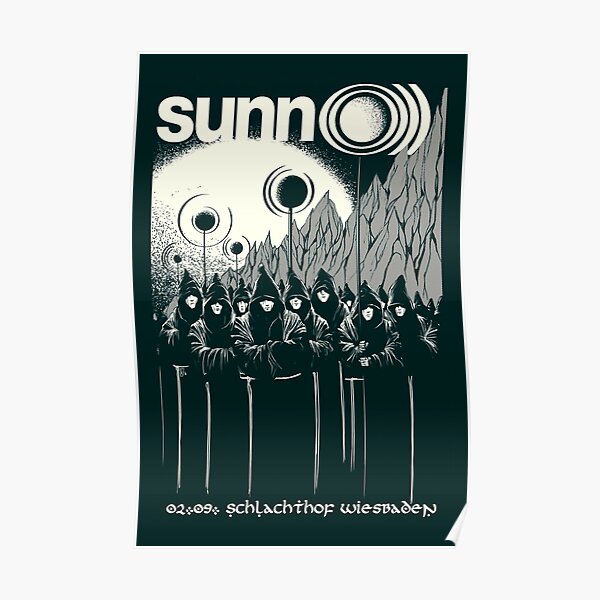 Sunn O Posters | Redbubble