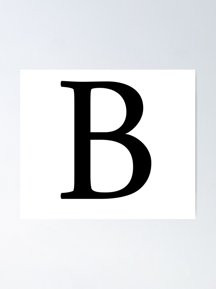 "Letter B - Roman" Poster for Sale by aether951 | Redbubble