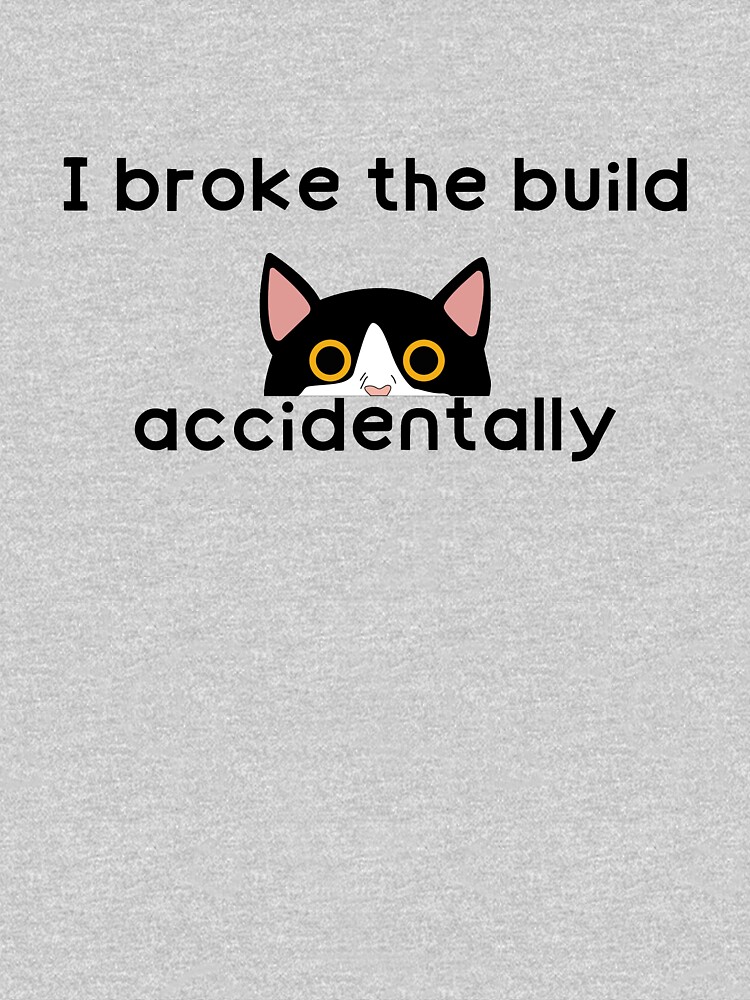""I broke the build accidentally" QA Engineer, Quality Assurance, Web ...