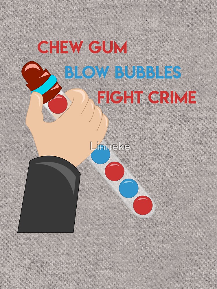 "Chew Gum Blow Bubbles Fight Crime " Lightweight Hoodie for Sale by ...