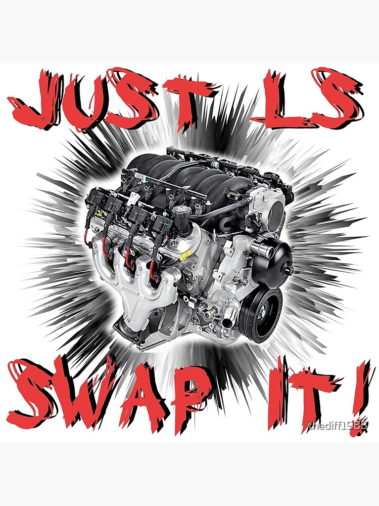 Just LS Swap It!! Ls Engine Conversion Premium Matte Vertical Poster