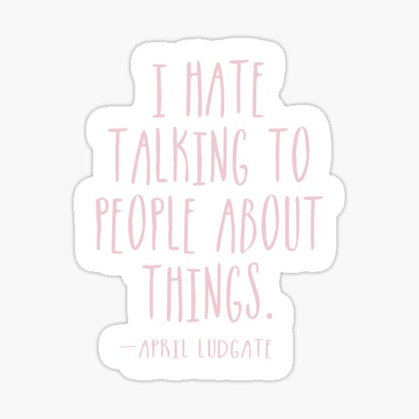 "PARKS AND REC - HATE TALKING TO PEOPLE - APRIL LUDGATE - Blush Pink ...