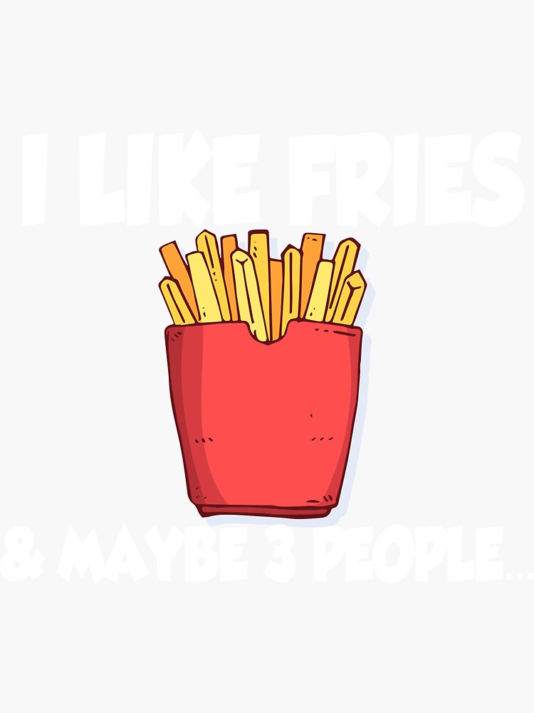 "French Fries I Like Fries" Sticker for Sale by EduardBeck | Redbubble