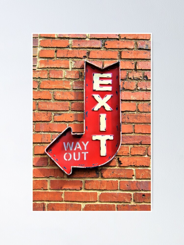 "Exit Sign With Arrow on Building" Poster for Sale by WHBPhotoArt ...