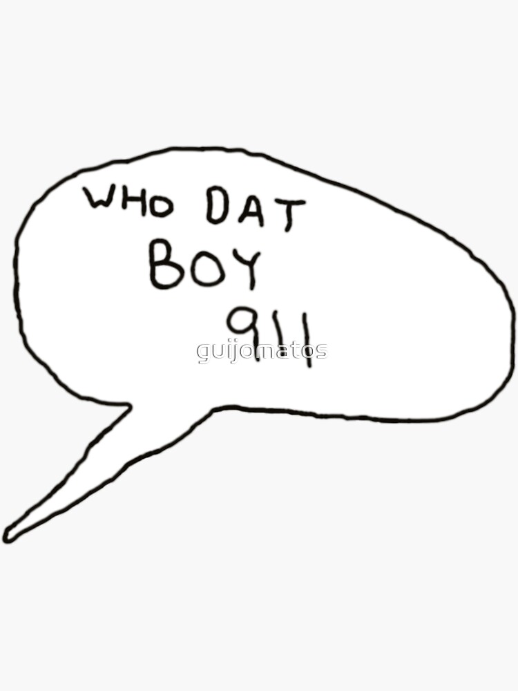 "Who dat boy/ 911" Sticker by guijomatos | Redbubble