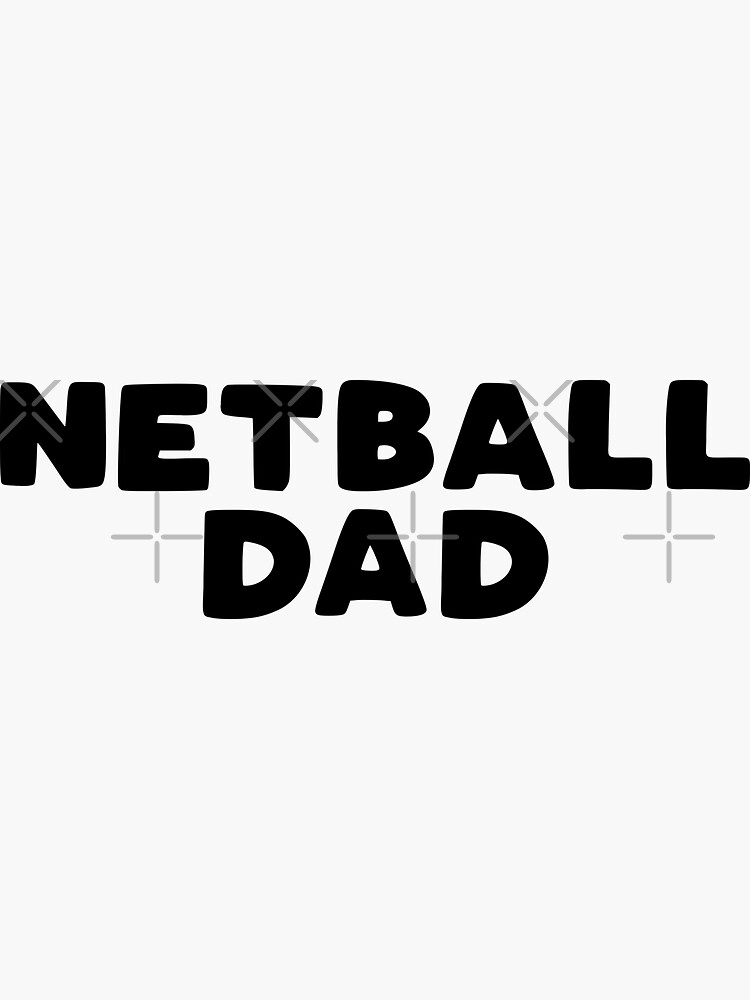"Netball Dad" Sticker by teesaurus | Redbubble