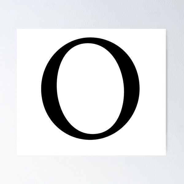 "Letter O - Roman" Poster for Sale by aether951 | Redbubble