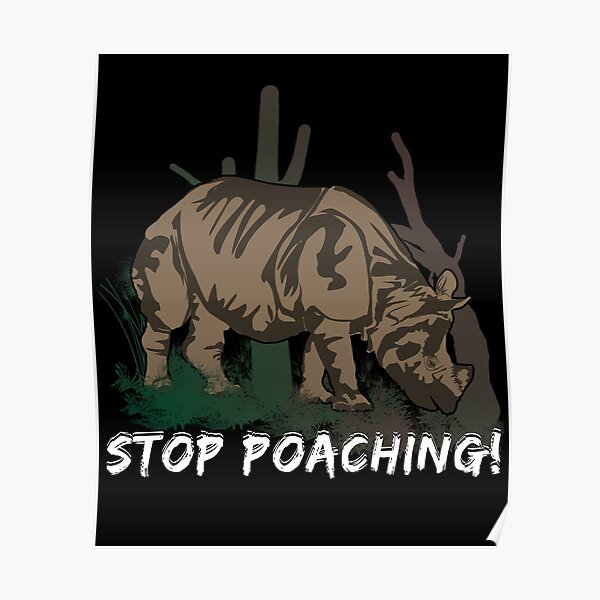 Stop Rhino Poaching Posters | Redbubble