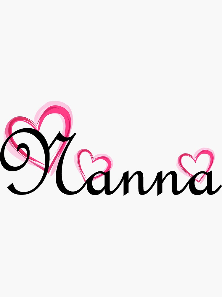 "Nanna" Sticker for Sale by printingmotion | Redbubble