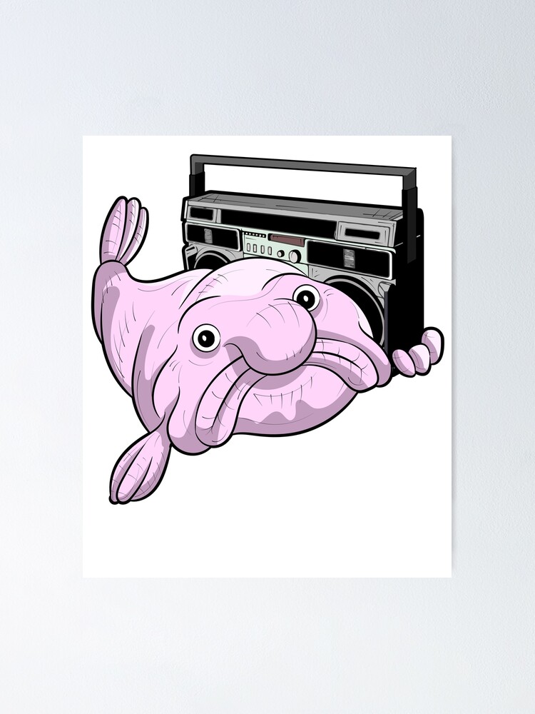 "Blob fish with ghettoblaster" Poster for Sale by Dwarf-Monkey | Redbubble