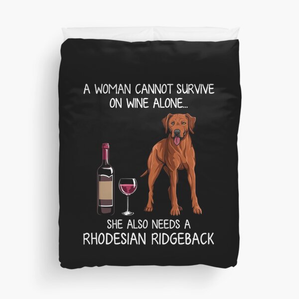 "Rhodesian Ridgeback and wine Funny dog" Duvet Cover for Sale by ...