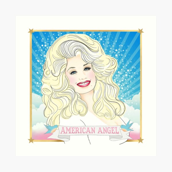 "Dolly Parton American Angel" Art Print by BunnyThePainter | Redbubble