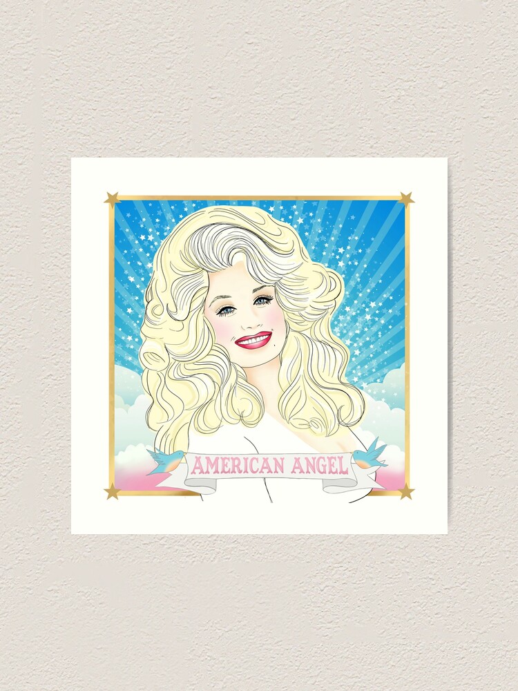 "Dolly Parton American Angel" Art Print by BunnyThePainter | Redbubble