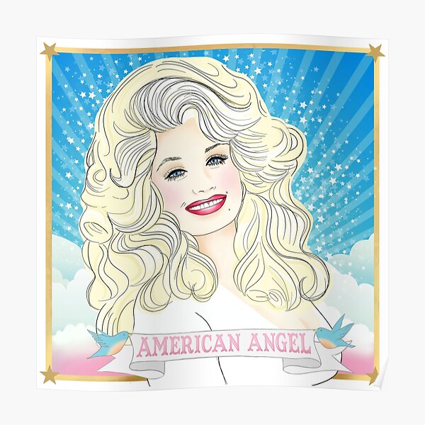 "Dolly Parton American Angel" Poster by BunnyThePainter | Redbubble