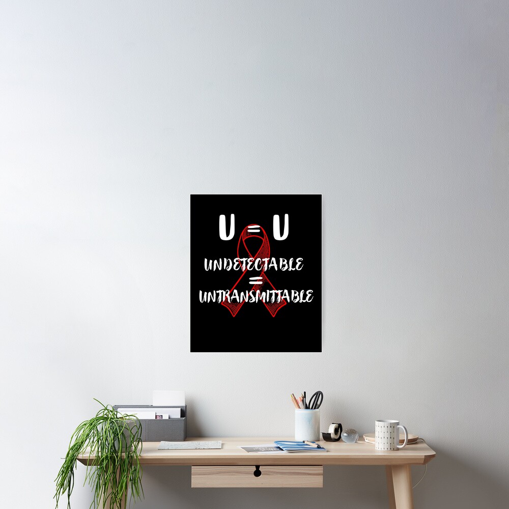 "U=U Undetectable Equals Untransmittable HIV Awareness design" Poster ...