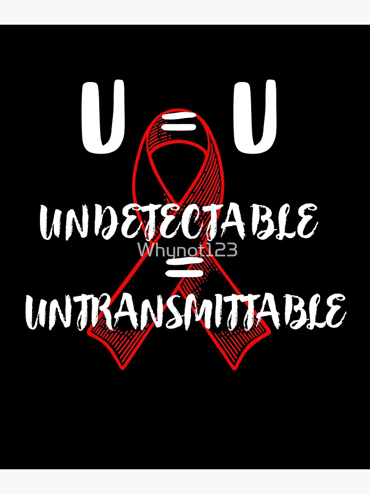 "U=U Undetectable Equals Untransmittable HIV Awareness design" Poster ...