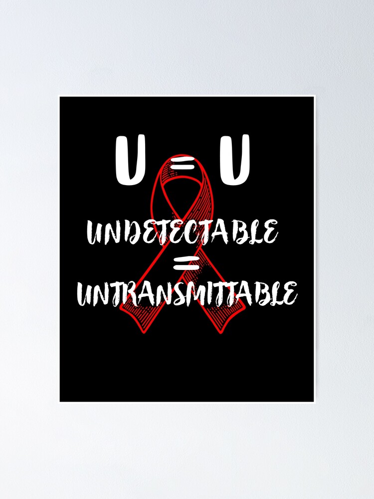 "U=U Undetectable Equals Untransmittable HIV Awareness design" Poster ...