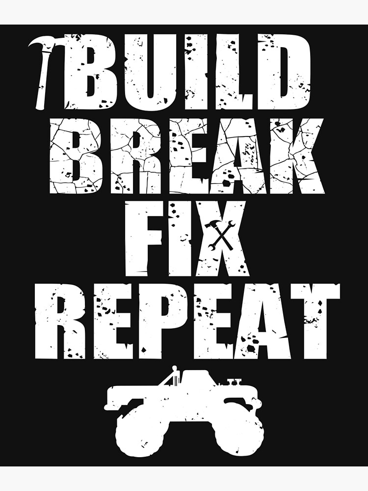"Build Break Fix Repeat Off Roading Kleding Moddervrachtwagens ...