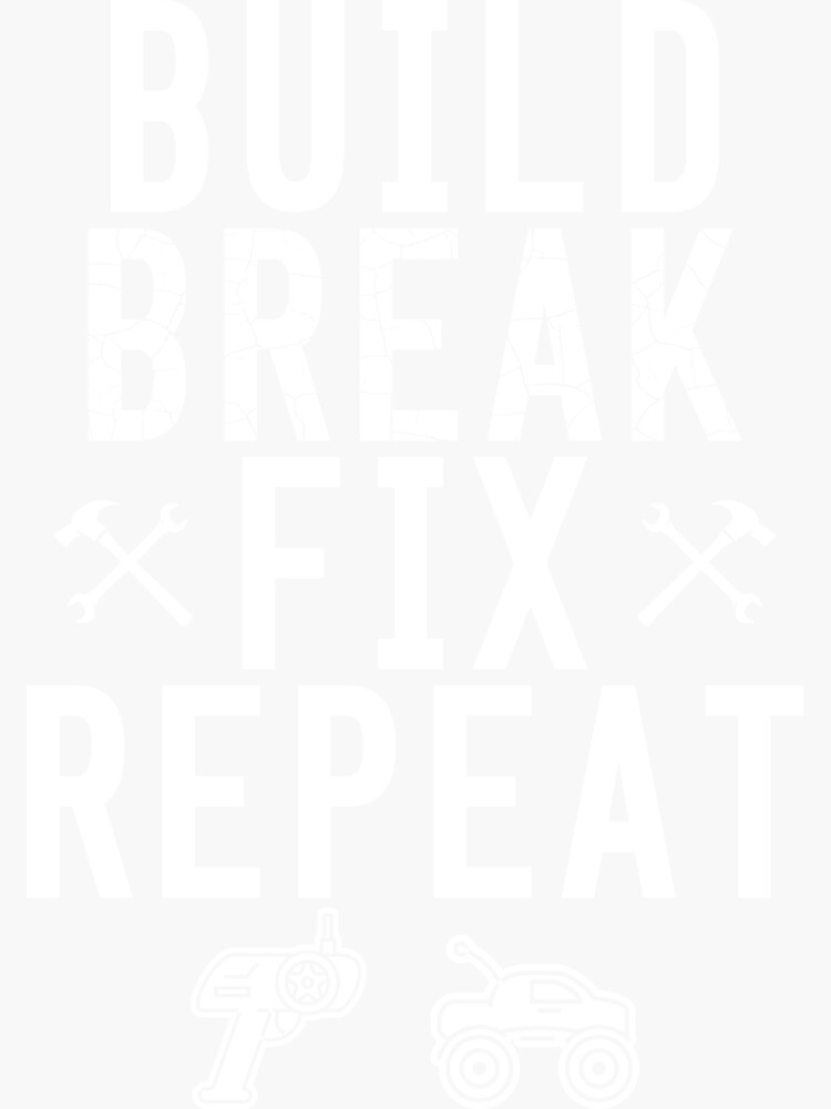 "Build Break Fix Repeat RC Car Radio Control Racing T Shirt" Sticker by ...