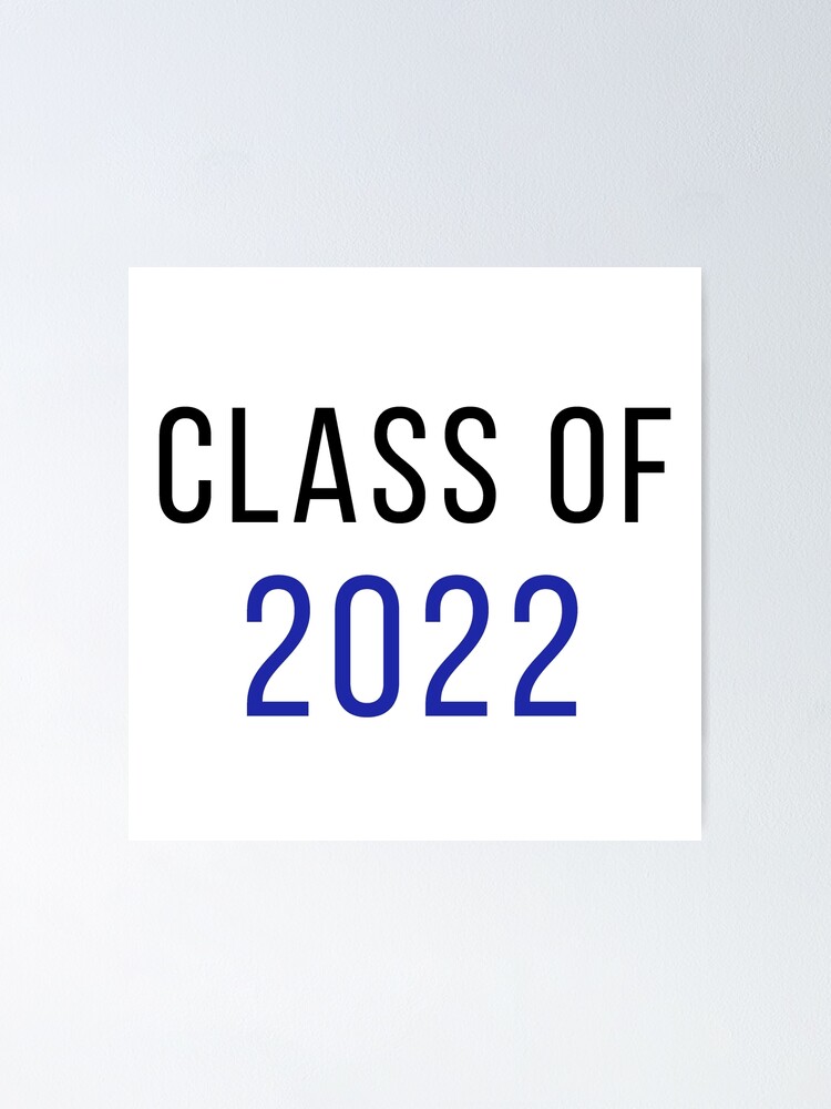 "Class of 2022" Poster by Kooky28 | Redbubble