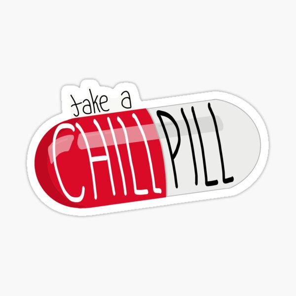 "Take a Chill Pill" Sticker for Sale by reese1100 | Redbubble