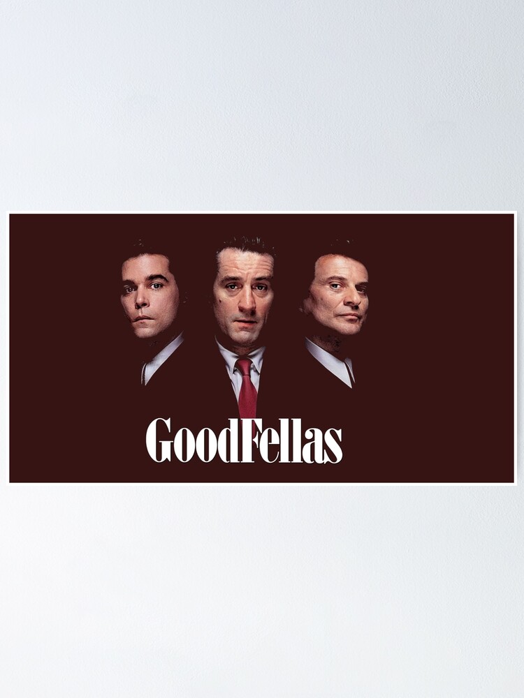 "GoodFellas " Poster for Sale by DeadThreads | Redbubble