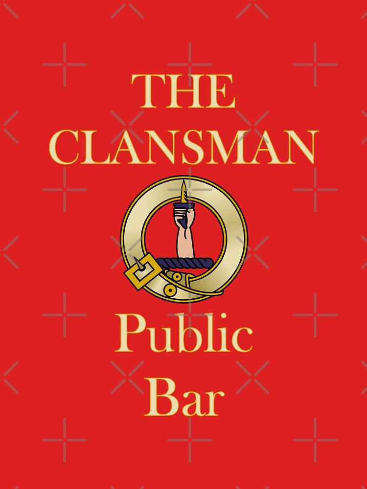 "Clansman Public Bar Still Game Glasgow" Essential T-Shirt for Sale by ...