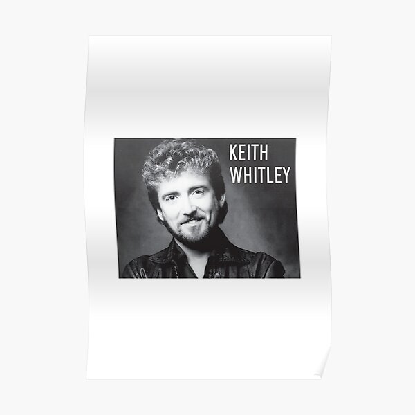 Keith Whitley Posters | Redbubble