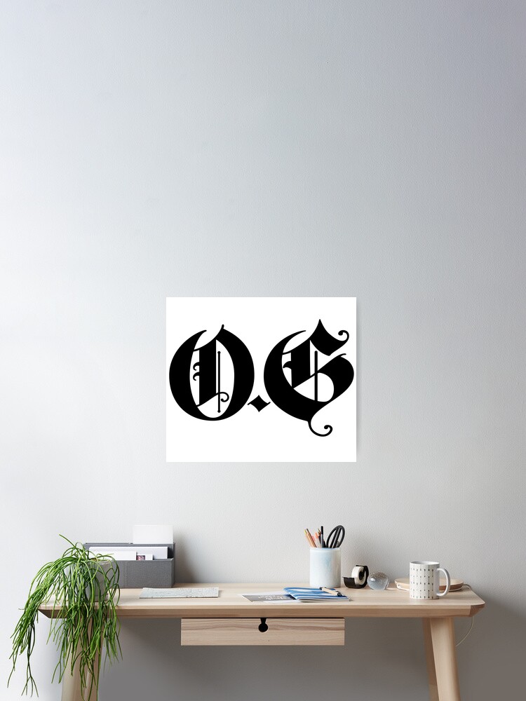 "O.G. Original Gangster Black" Poster for Sale by HipHopAndProps ...