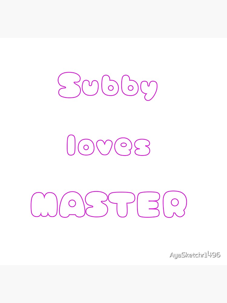 "Subby loves MASTER (on white background)" Poster by AyaSketchr1496 ...